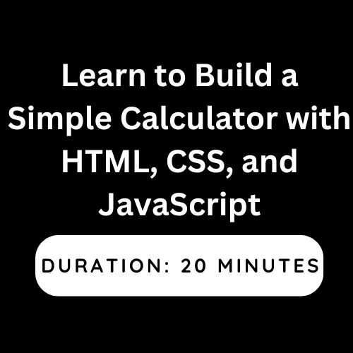 Learn To Build A Simple Calculator With Html Css And Javascript Chrisofficial Learn
